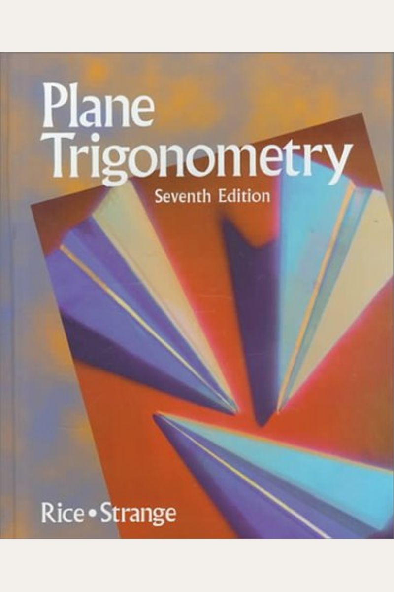 Buy Plane Trigonometry Book By: Bernard J Rice