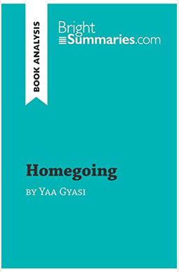 Buy Homegoing By Yaa Gyasi (Book Analysis): Detailed Summary, Analysis ...