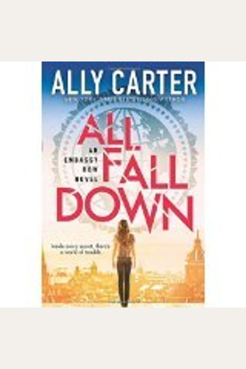 Buy All Fall Down An Embassy Row Novel Book By: Ally Carter