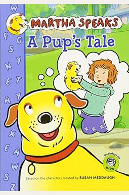 Buy Martha Speaks: A Pup's Tale (Chapter Book) Book By: Susan Meddaugh