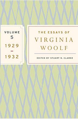 Buy The Essays Of Virginia Woolf, Volume 5: 1929-1932 Book By: Virginia ...