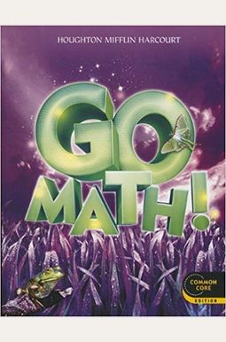 Buy Go Math!, Common Core Edition [With Standards Practice Book] Book ...