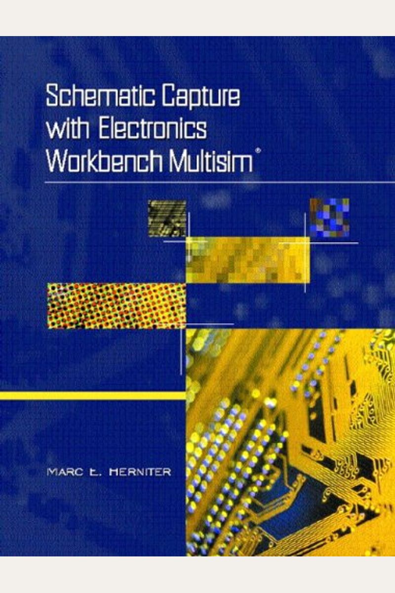 Buy Schematic Capture With Electronics Workbench Multisim Book