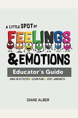 Buy A Little Spot Of Feelings And Emotions Educators Guide Book By ...