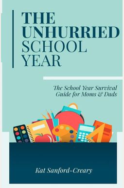 Buy The Unhurried School Year: The School Year Survival Guide for Moms ...