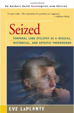 Buy Seized: Temporal Lobe Epilepsy As Medical, Historical, And Artistic ...