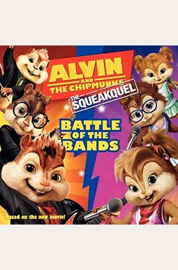 Buy Alvin And The Chipmunk The Squeakquel Battle Of The Bands Alvin And ...