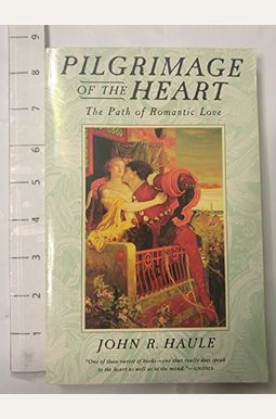 Buy Pilgrimage Of The Heart The Path Of Romantic Love Book