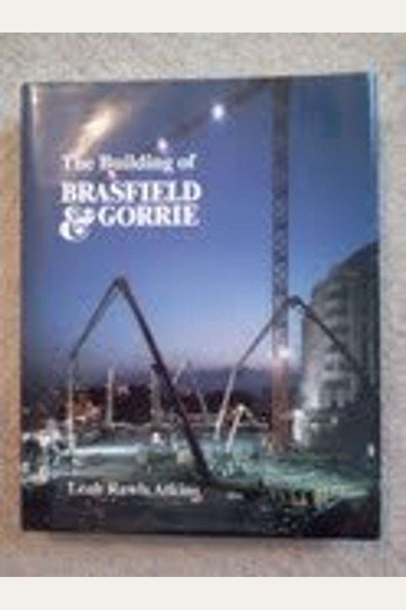 Buy The Building Of Brasfield & Gorrie Book By: Watkins U D