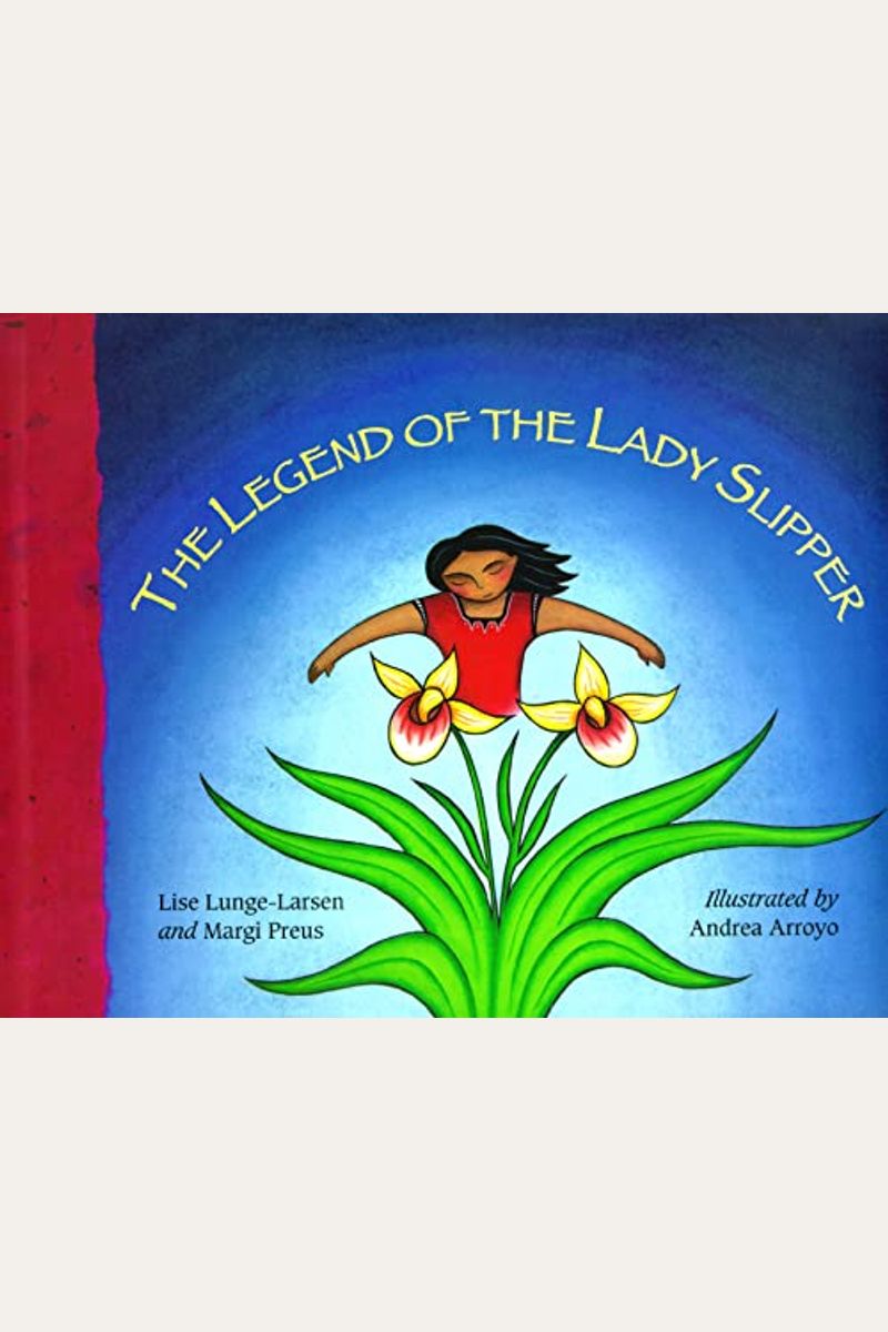 Buy The Legend Of The Lady Slipper Book By: Lise LungeLarsen