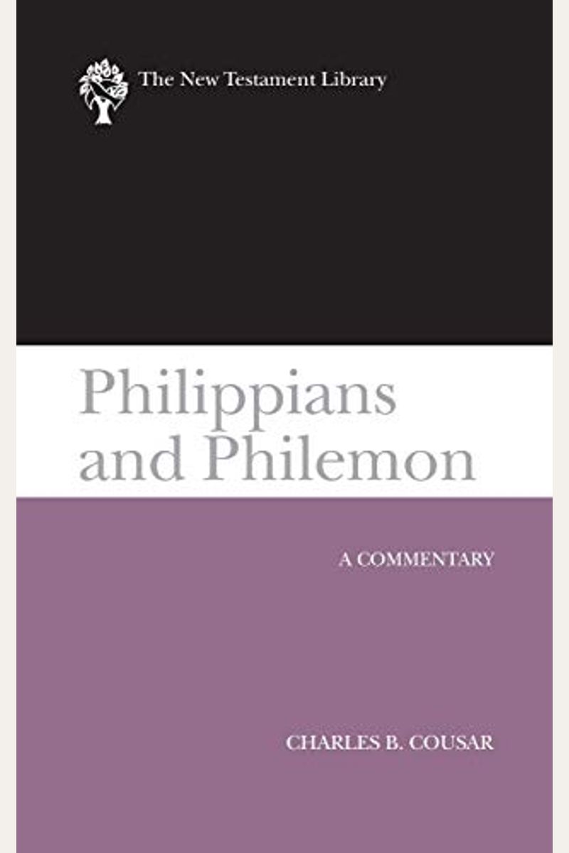 Buy Philippians And Philemon (2009): A Commentary Book By: Charles B Cousar