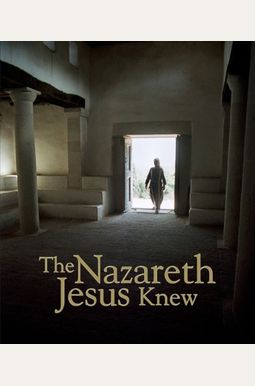 Buy The Nazareth Jesus Knew Book