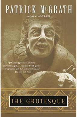 Buy The Grotesque Book By: Patrick McGrath