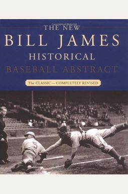Buy The New Bill James Historical Baseball Abstract Book By: Bill James