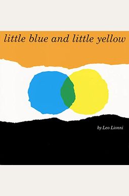 Buy Little Blue And Little Yellow Book By: Leo Lionni