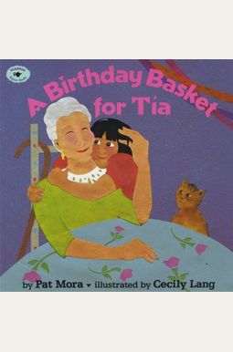 Buy Birthday Basket For Tia Book By: Pat Mora