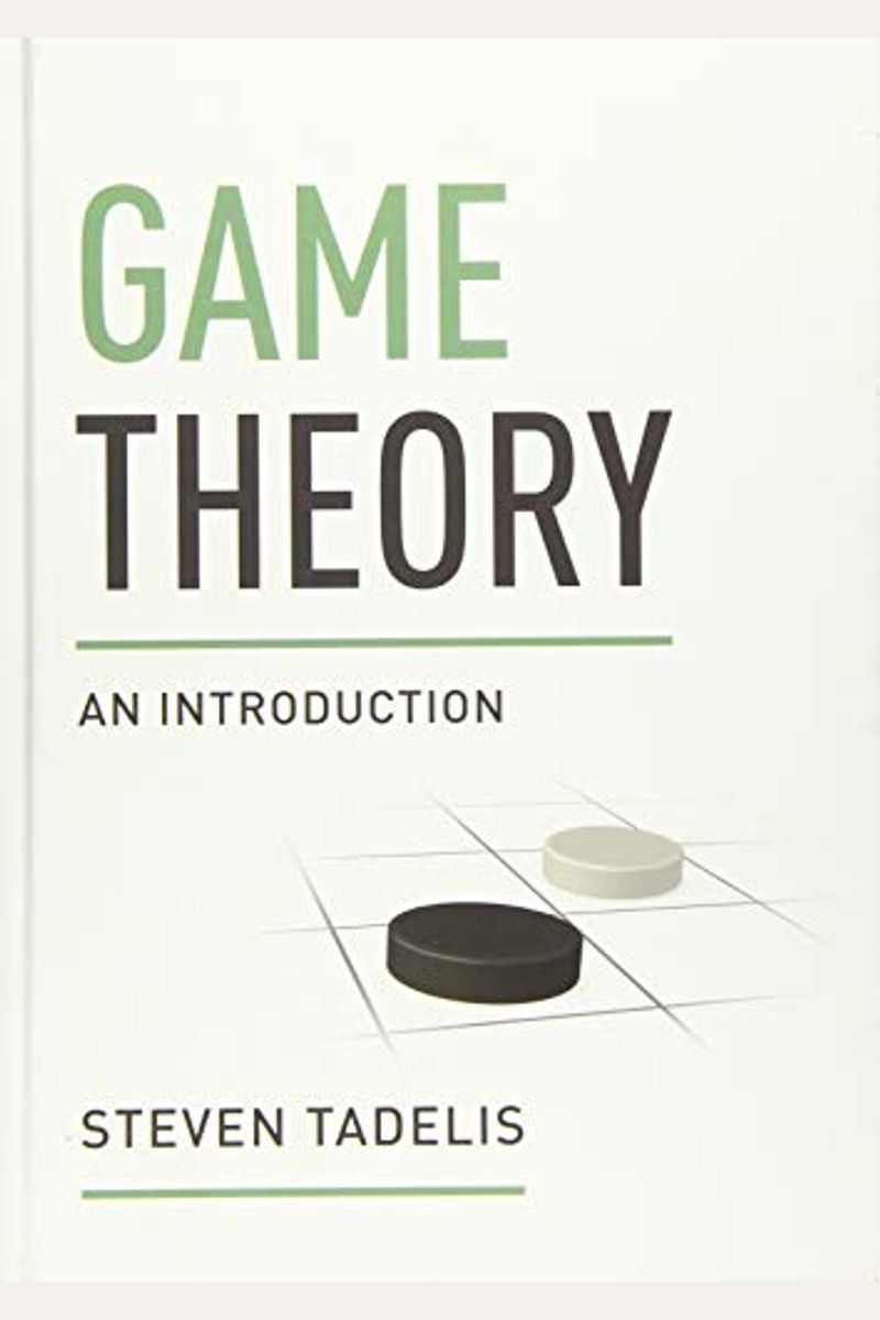 Buy Game Theory: An Introduction Book By: Steven Tadelis Buy Game Theory: An Introduction Book By: Steven Tadelis