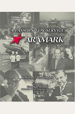 Buy A Passion for Service The Story of Aramark Book