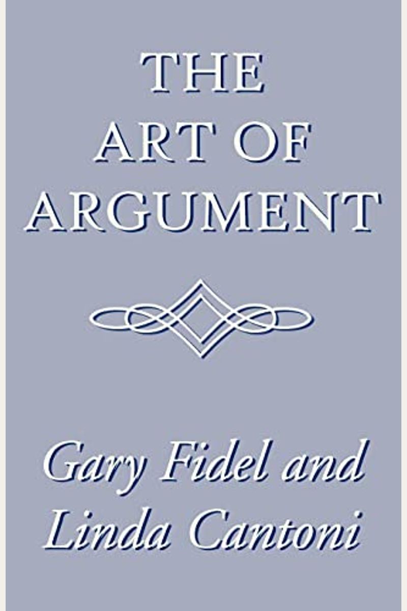 Buy The Art Of Argument Book By: Gary Fidel