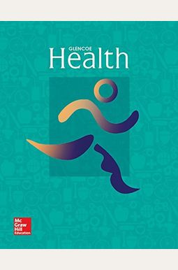 Buy Glencoe Health, Print Student Edition Book By: Mcgraw Hill