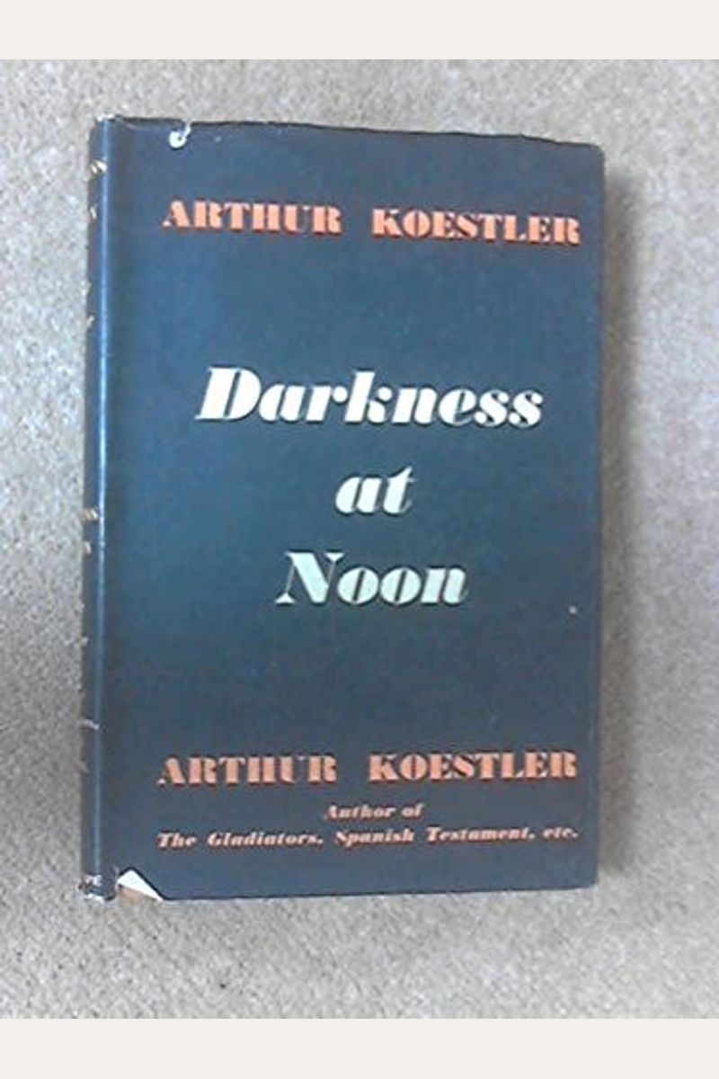 Buy Darkness At Noon Book By: Arthur Koestler