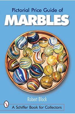 Buy Pictorial Price Guide Of Marbles Book By: Robert S Block