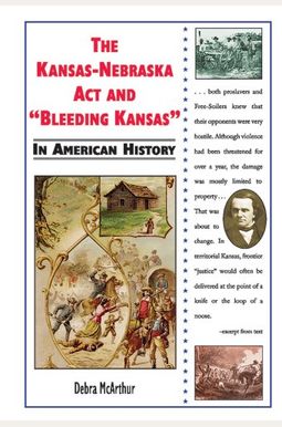 Buy The Kansas-Nebraska Act And Bleeding Kansas In American History ...
