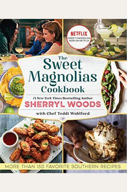 Buy The Sweet Magnolias Cookbook: More Than 150 Favorite Southern ...