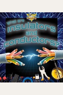 Buy What Are Insulators and Conductors? (Understanding Electricity ...