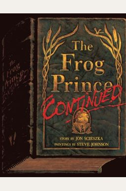 Buy The Frog Prince, Continued Book By: jon scieszka