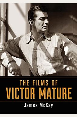 Buy Films Of Victor Mature Book By: James McKay