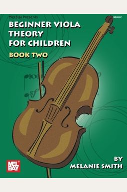 Buy Mel Bay Presents Beginner Viola Theory For Children, Book 2 Book By ...