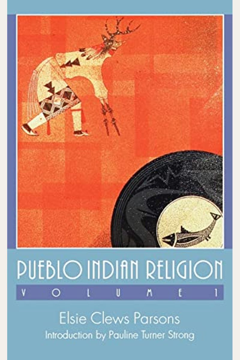 Buy Pueblo Indian Religion, Volume 1 Book By: Elsie C Parsons