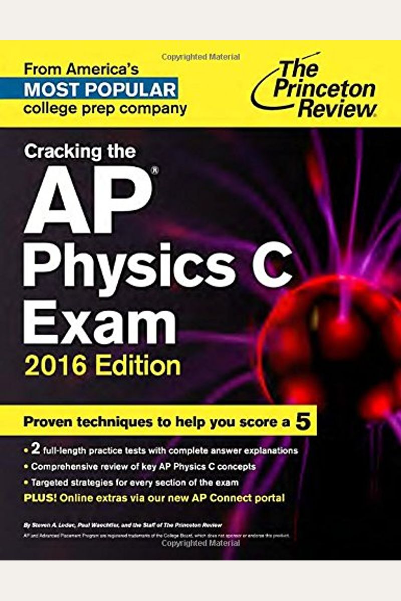 Buy Cracking The Ap Physics C Exam, 2016 Edition Book By: Princeton Review Buy Cracking The Ap Physics C Exam, 2016 Edition Book By: Princeton Review