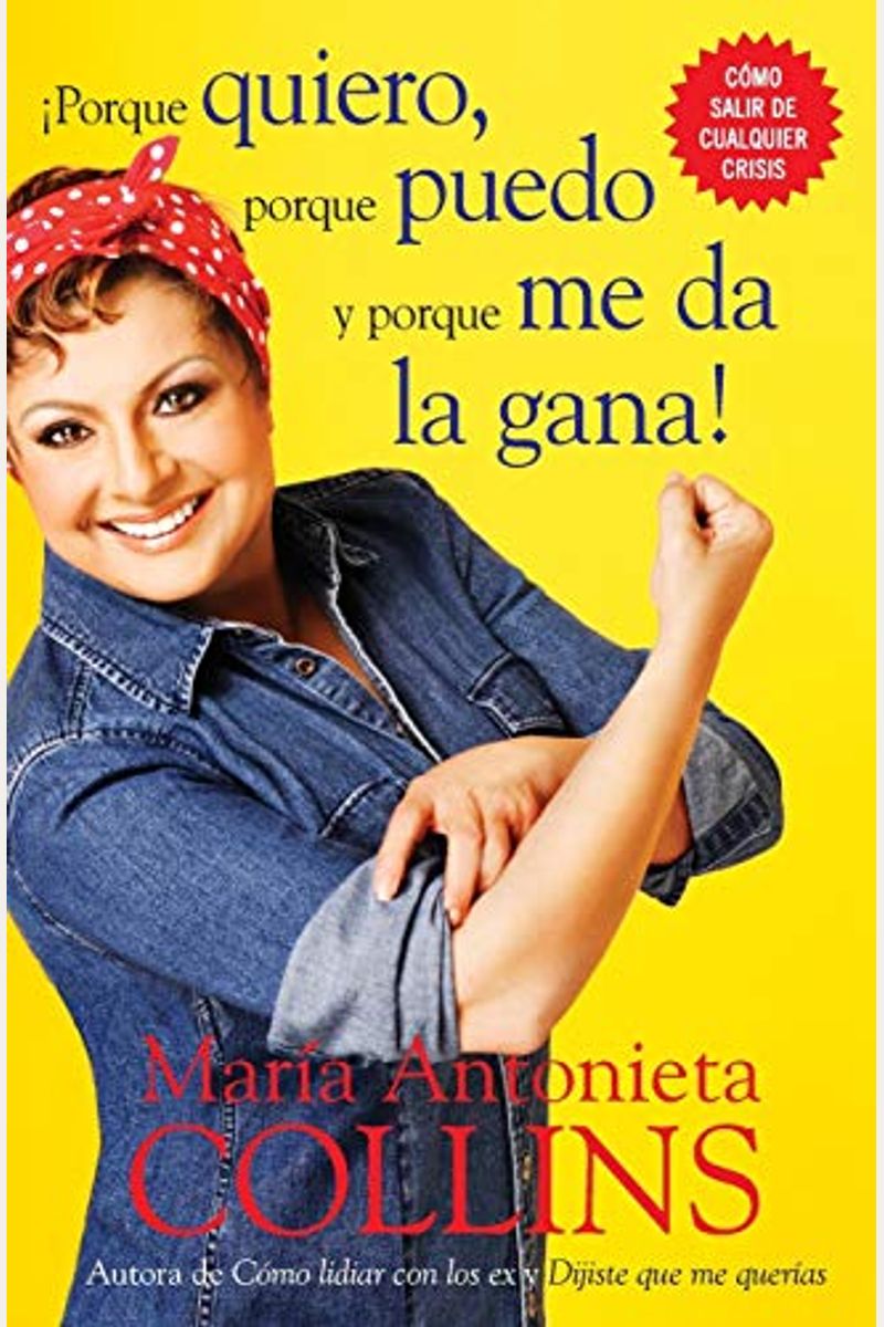 Buy Porque Quiero, Porque Puedo Y Porque Me Da La Gana Book By: Maria A ... Buy Porque Quiero, Porque Puedo Y Porque Me Da La Gana Book By: Maria A ...