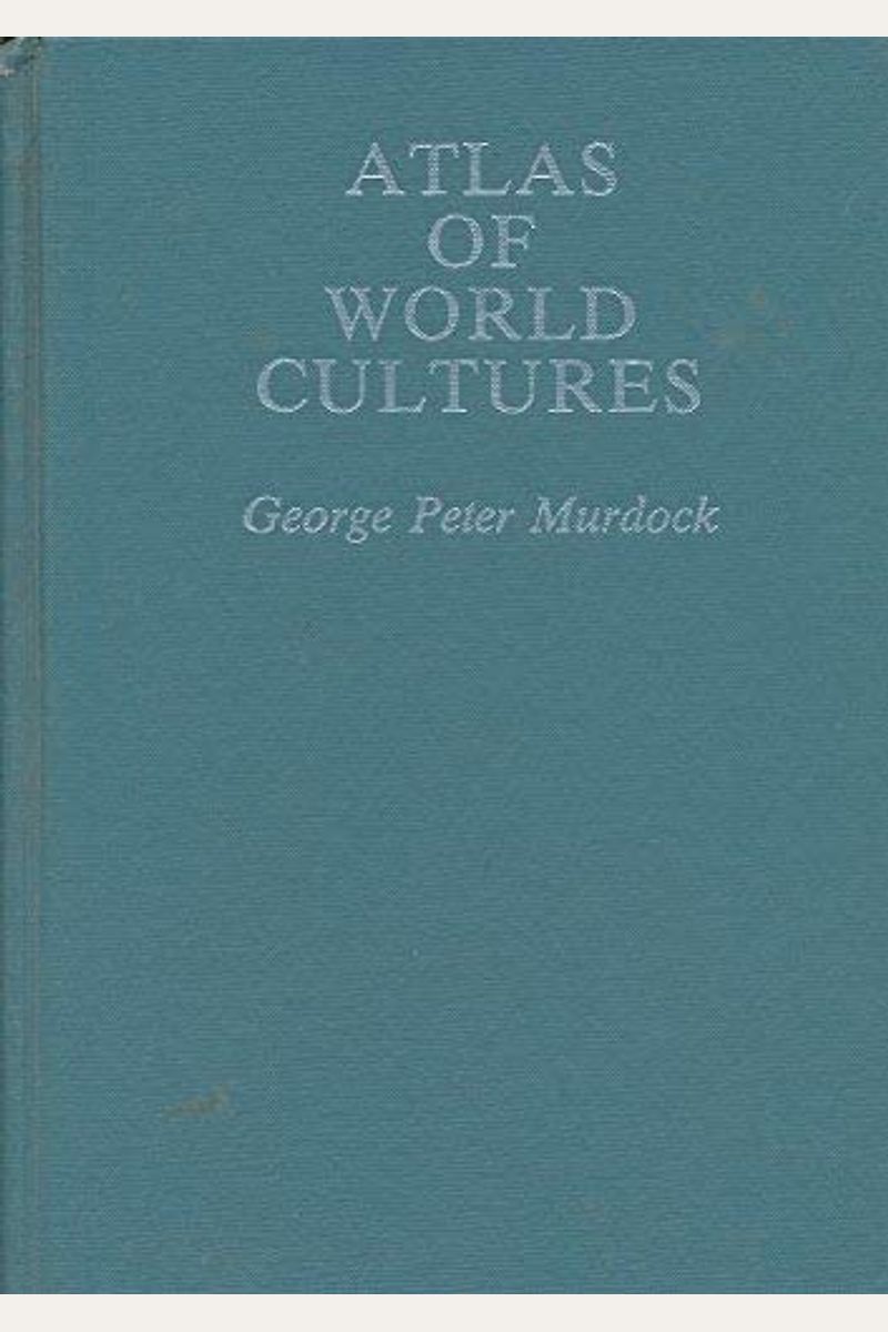 Buy The Atlas Of World Cultures Book By: George Murdock