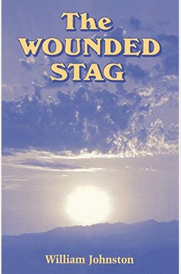 Buy The Wounded Stag Book By: William Johnston