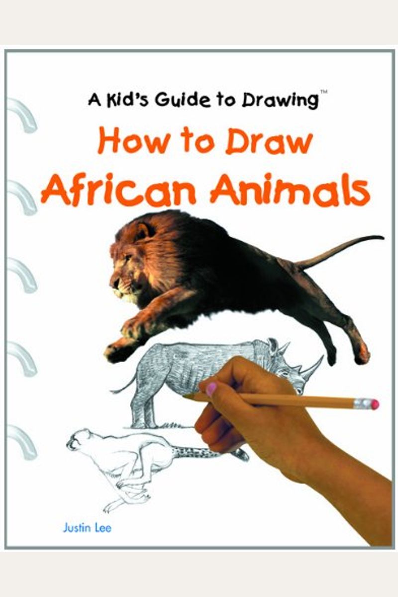 Buy How To Draw African Animals Book By: Justin Lee