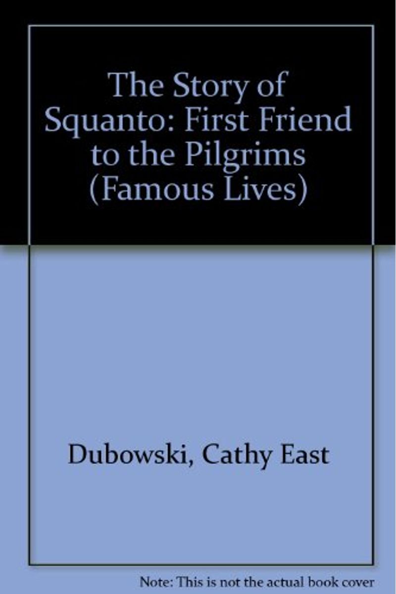 Buy The Story Of Squanto Book By: Cathy E Dubowski