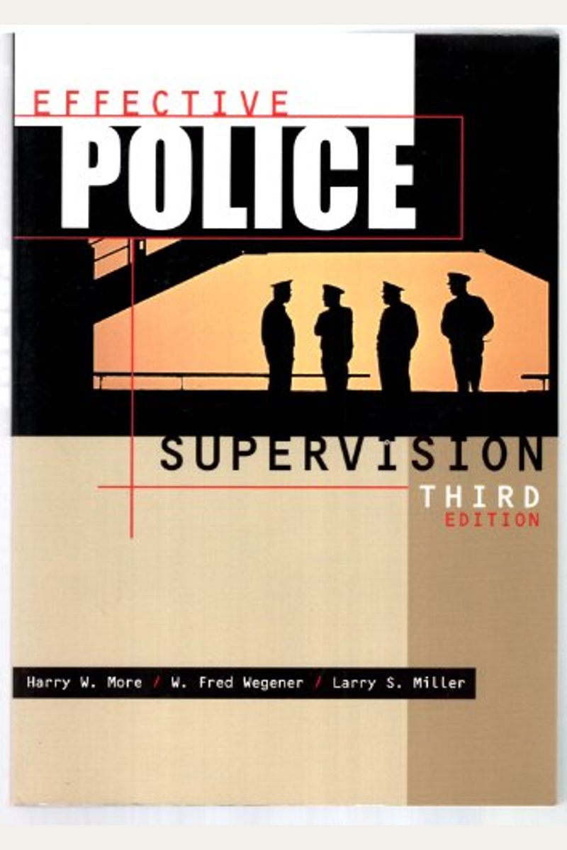 Buy Effective Police Supervision Book By: Harry W More