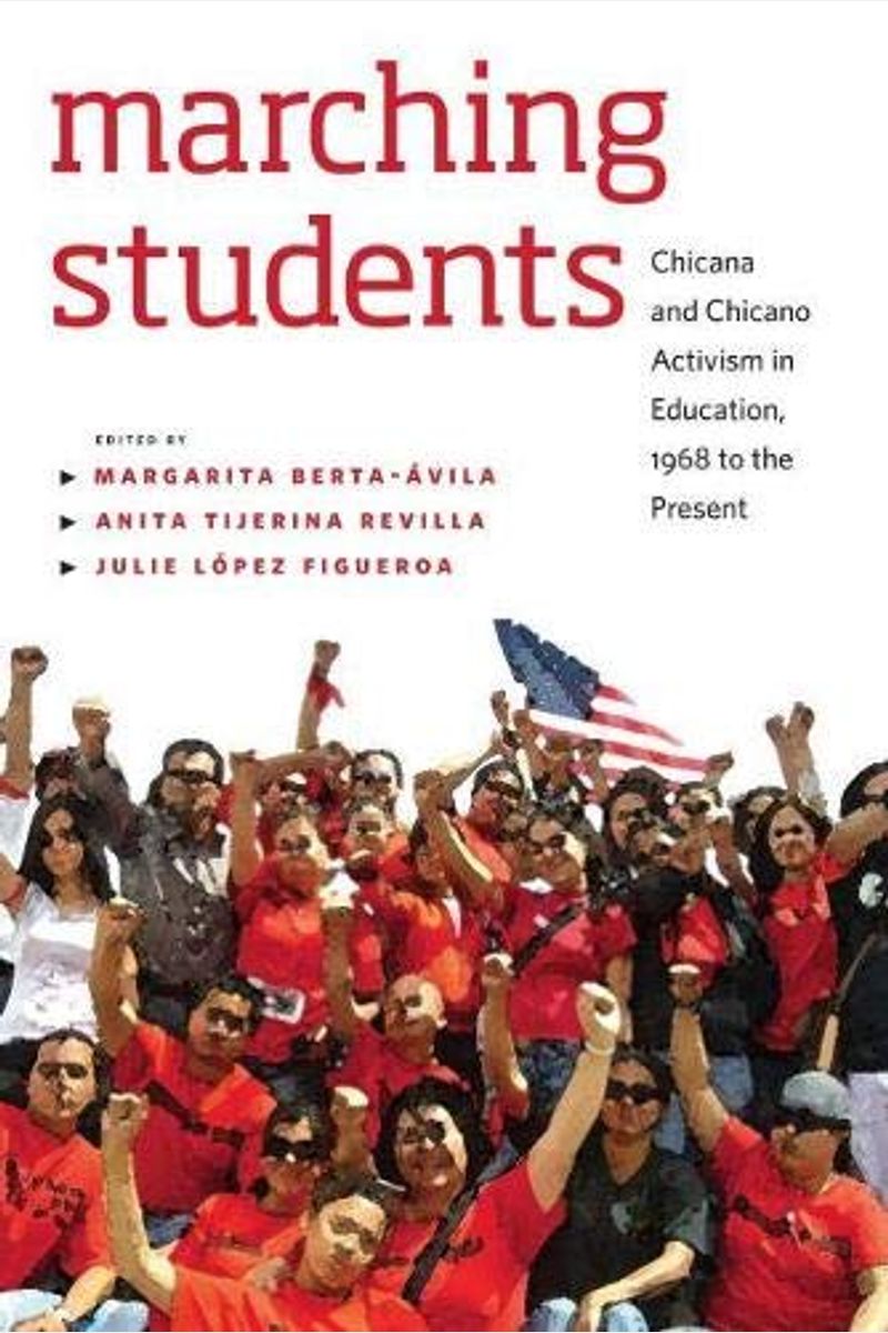 Buy Marching Students: Chicana And Chicano Activism In Education, 1968 ...