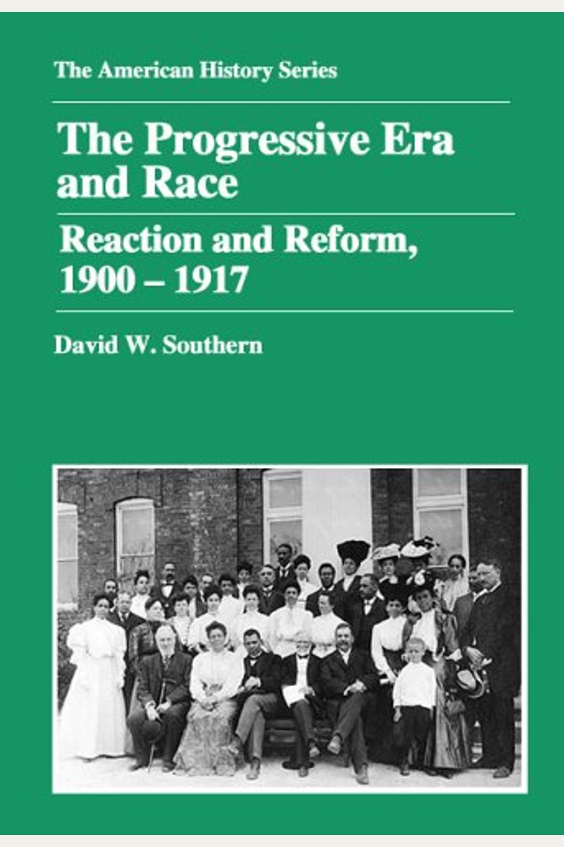 Buy The Progressive Era And Race: Reaction And Reform, 1900 - 1917 Book ...