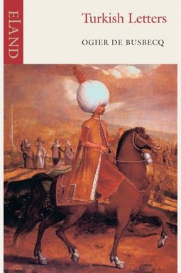 Buy Turkish Letters Book By: Ogier De Busbecq