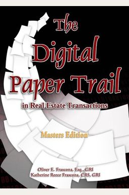 Buy The Digital Paper Trail In Real Estate Transa Book By: Oliver E ...