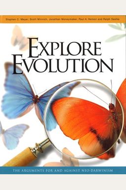 Buy Explore Evolution: The Arguments For And Against Neo-Darwinism Book ...