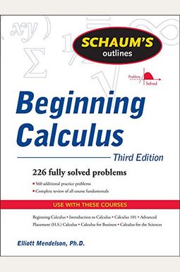 Buy Schaum's Outline Of Beginning Calculus Book By: Elliott Mendelson