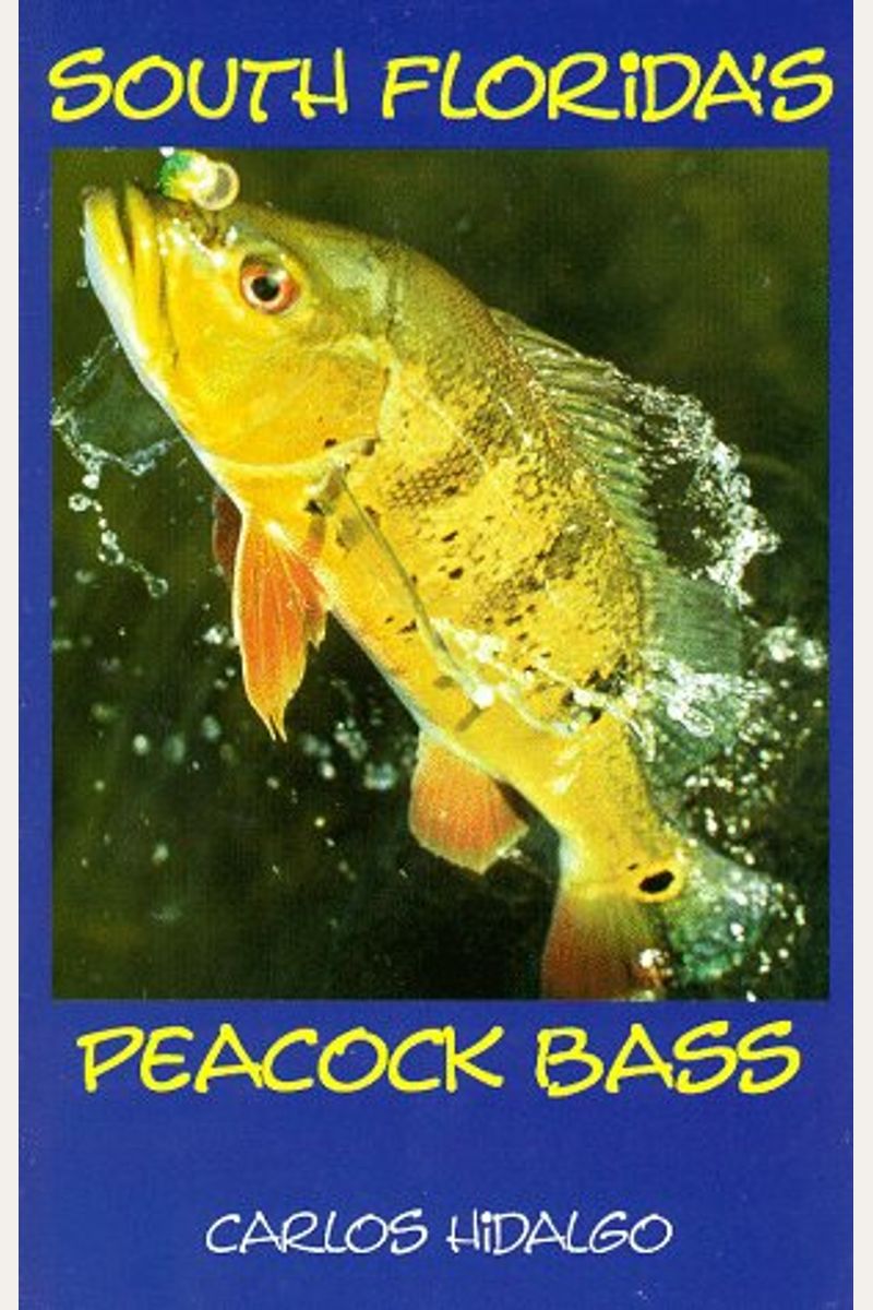 Buy South Floridas Peacock Bass Book By Missett T C