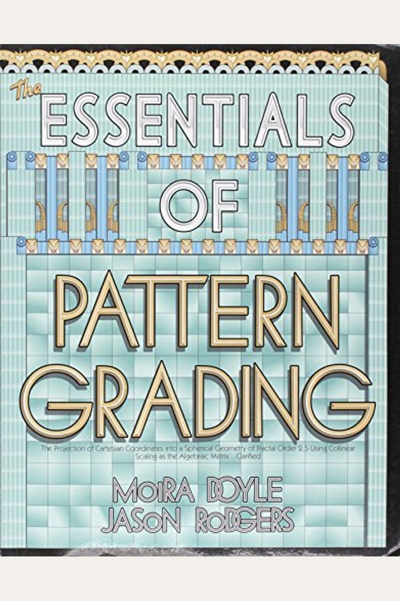 Buy Essentials Of Pattern Grading : The Projection Of Cartesian ...