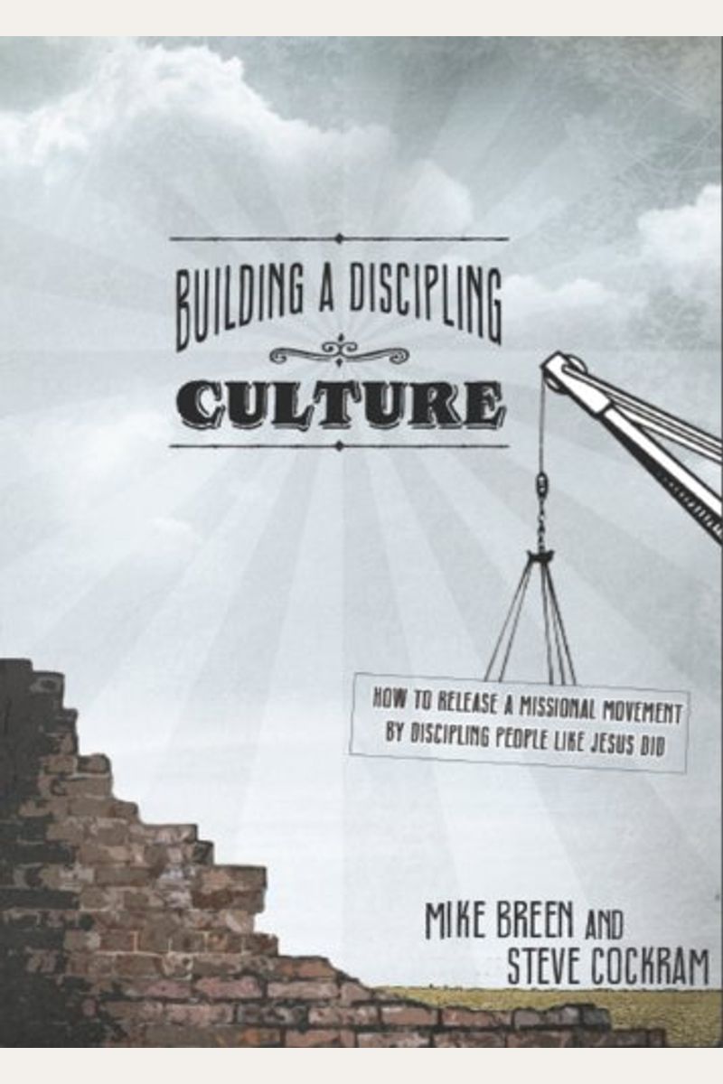 Buy Building A Discipling Culture, 3rd Edition Book By: Mike B Cockram Buy Building A Discipling Culture, 3rd Edition Book By: Mike B Cockram