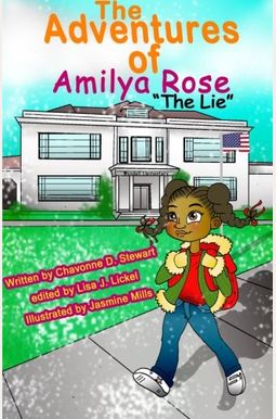 Buy The Adventures Of Amilya Rose: The Lie Book By: Jasmine Mills